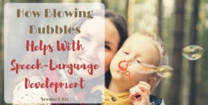 Simple Speech Therapy Activities For Toddlers Using Bubbles ...